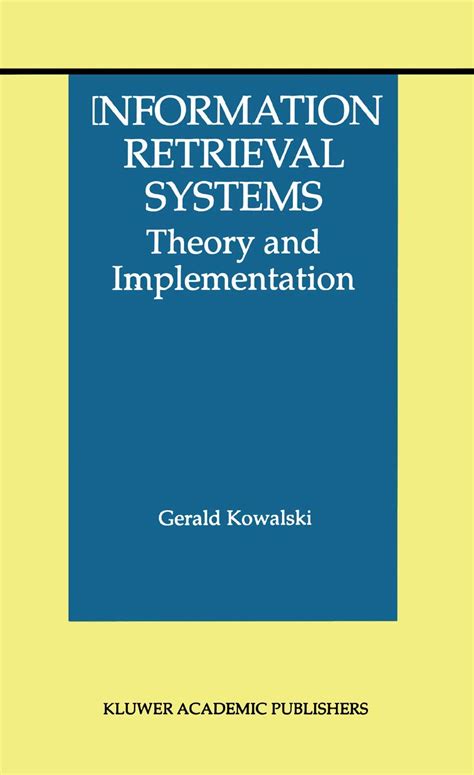 Buy Information Retrieval Systems Theory And Implementation 1 The Information Retrieval