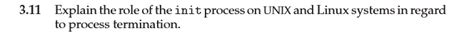 3 11 explain the role of the init process on unix and