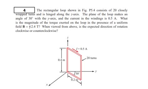 Solved 4 The Rectangular Loop Shown In Fig P5 4 Consists Of