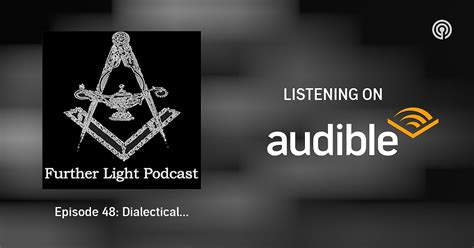 Episode 48 Dialectical Reasoning Further Light Podcast Podcasts On Audible