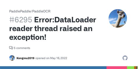 Errordataloader Reader Thread Raised An Exception · Issue 6295 · Paddlepaddlepaddleocr · Github