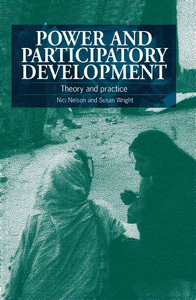 Power And Participatory Development Theory And Practice