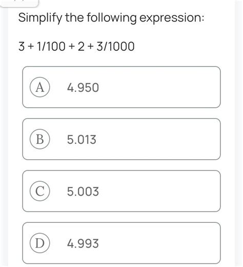 simplify the following expression 3 1 100 2 3 1000 a 4 950 b 5 013