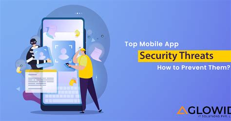 Top Mobile App Security Threats And How To Prevent Them