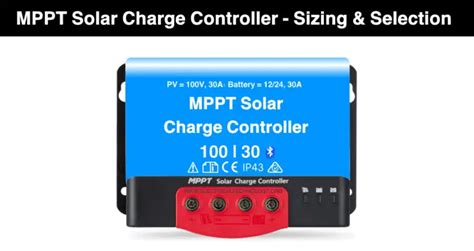 MPPT Solar Charge Controller Working Sizing And Selection