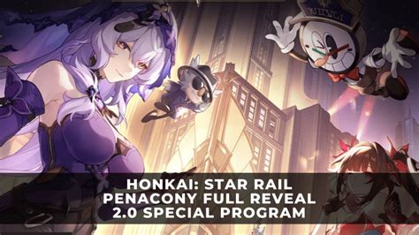 Honkai: Star Rail's Penacony Fully Revealed in 2.0 Special Program