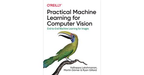 Practical Machine Learning For Computer Vision Book