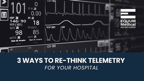 3 Ways To Re Think Telemetry For Your Hospital Equum Medical