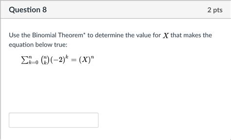 Solved Question Pts Use The Binomial Theorem To Chegg