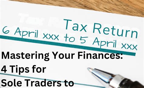 Mastering Your Finances 4 Tips For Sole Traders To Navigate The Uk Tax Return Process Help