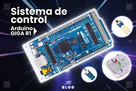 Sistema De Control Básico Con Arduino Giga R1 Unit Electronics