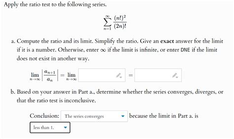 Solved Apply The Ratio Test To The Following