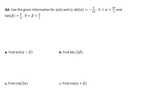 Solved Q4 Use The Given Information For A B And C Chegg Com