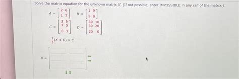 Solved Solve The Matrix Equation For The Unknown Matrix X Chegg