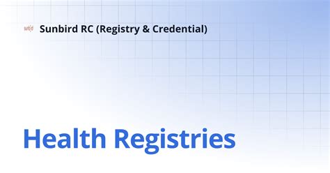 Health Registries Sunbird Rc Registry And Credential