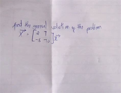 Find The General Solution Of The Problom X Cc StudyX