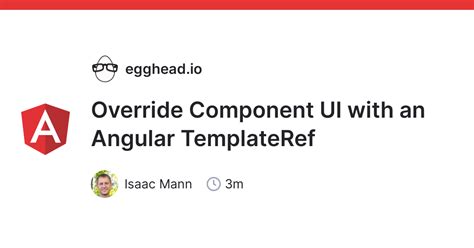 Override Component Ui With An Angular Templateref
