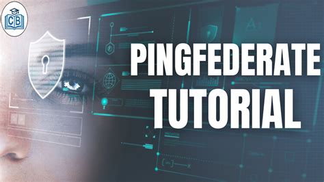 Pingfederate Tutorial For Beginners Pingfederate Online Training Pingfederate Cyberbrainer