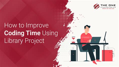 How To Improve Coding Time Using Library Project