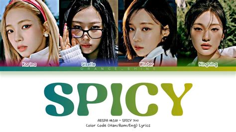 Aespa 에스파 Spicy 가사 Color Coded Lyrics Youtube