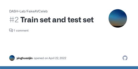 Train Set And Test Set Issue Dash Lab Fakeavceleb Github