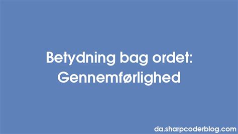 Betydning Bag Ordet Gennemførlighed Sharp Coder Blog