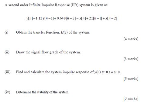Solved A Second Order Infinite Impulse Response Iir System
