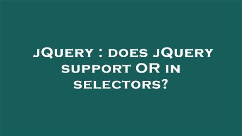 Jquery Does Jquery Support Or In Selectors Youtube