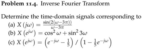 solved problem 11 4 inverse fourier transform determine the time