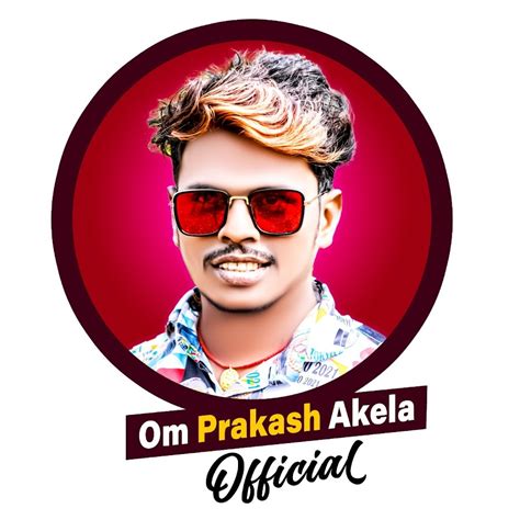 Om Prakash Akela Official Youtube