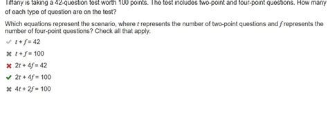 tiffany is taking a 42 question test worth 100 points the test