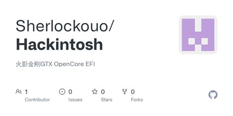 GitHub Sherlockouo Hackintosh 火影金刚GTX OpenCore EFI