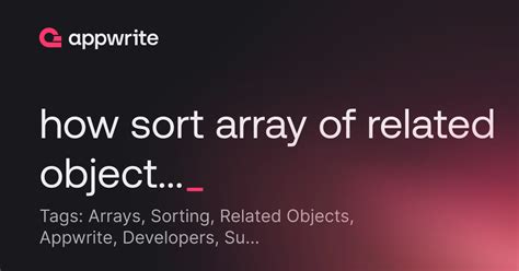How Sort Array Of Related Objects Threads Appwrite