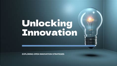 Unlocking Innovation Exploring Open Innovation Strategies
