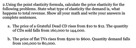 Solved Using The Point Elasticity Formula Calculate The Chegg