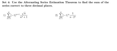 Solved Set 4 Use The Alternating Series Estimation Theorem