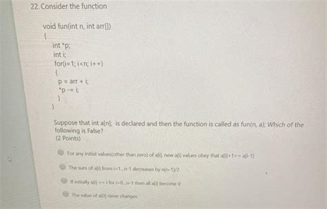 Solved 22 Consider The Function Void Funint N Int Arr