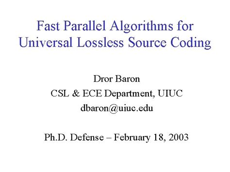 Fast Parallel Algorithms For Universal Lossless Source Coding