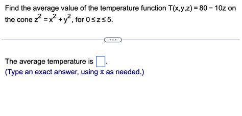 Solved Find The Average Value Of The Temperature Function Chegg