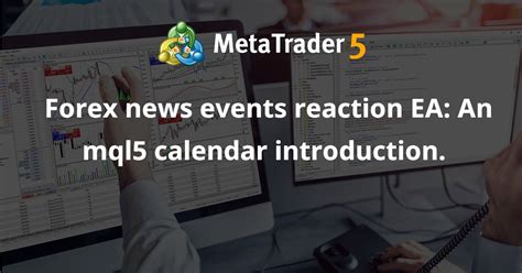 Скачать бесплатно эксперт Forex News Events Reaction Ea An Mql5 Calendar Introduction от