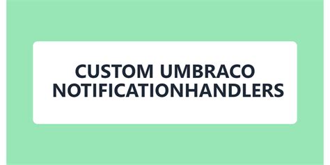 adolfi dev custom umbraco notificationhandlers