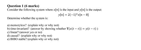 Solved Question 1 6 Marks Consider The Following System