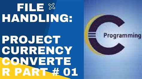project currency converter part 01 c programming file handling must watch youtube
