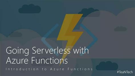 Going Serverless With Azure Functions 1 Introduction To Azure Functions Ppt