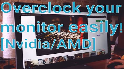 How To Overclock Your Monitor S Refresh Rate Nvidia AMD YouTube
