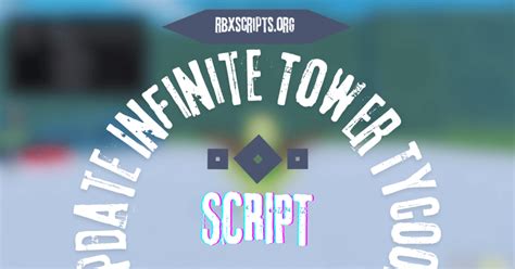 update infinite tower tycoon script rbx scripts