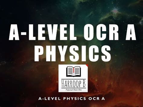 A Level A OCR A Physics Revision Notes Teaching Resources