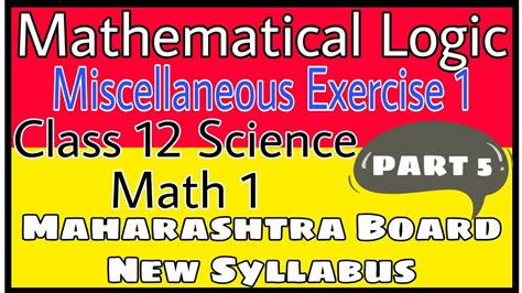 Mathematical Logic Miscellaneous Exercise Class Maths New Syllabus YouTube