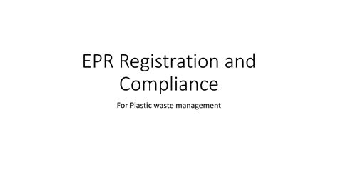 Ppt Epr Registration And Compliance Powerpoint Presentation Free Download Id 11450328
