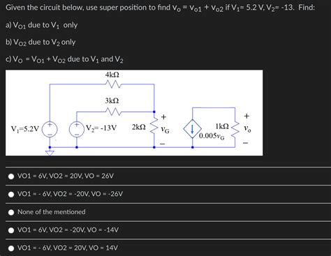 Solved Given The Circuit Below Use Super Position To Find Chegg Com